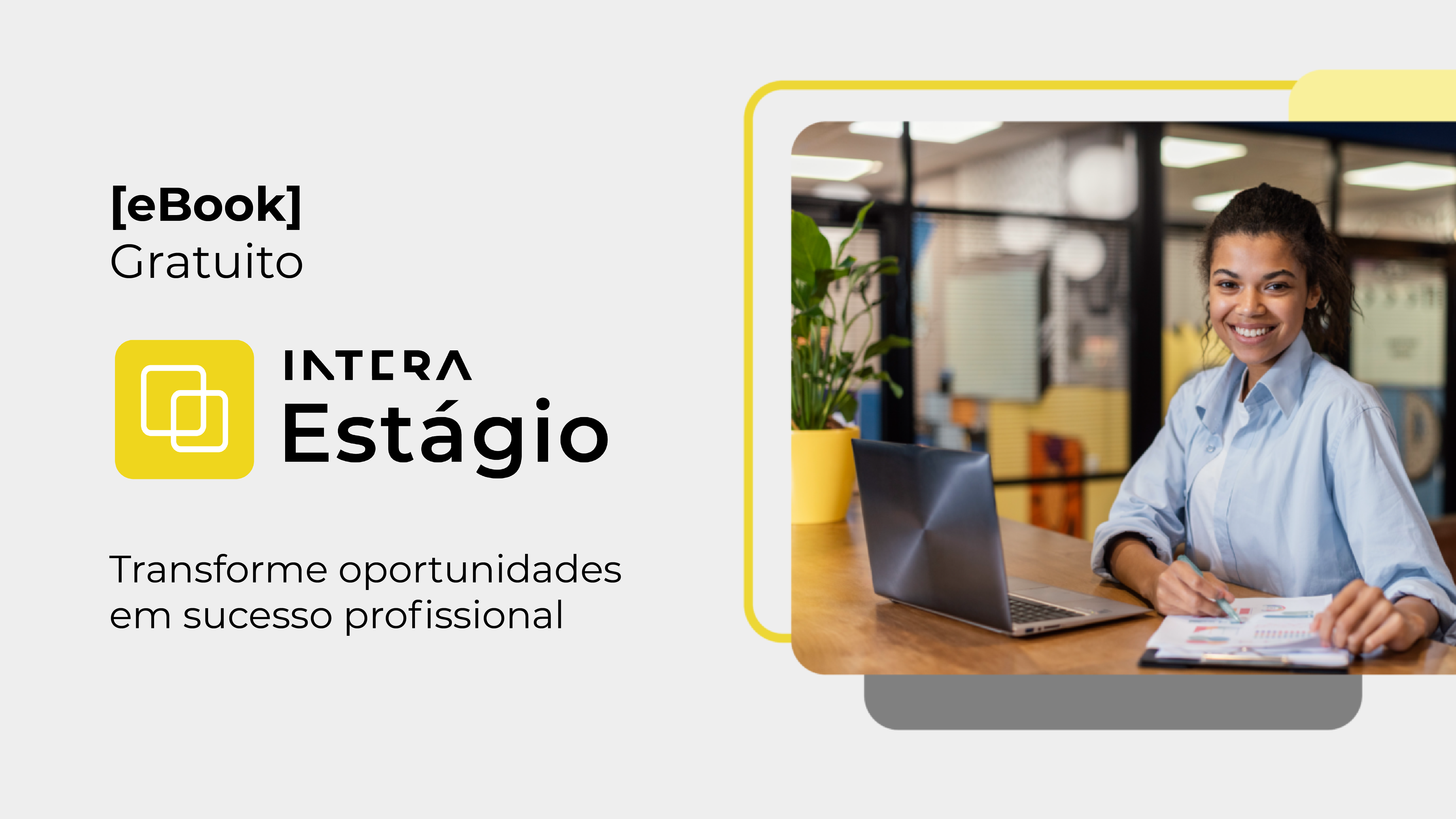 [eBook] Estágio | Transforme oportunidades em sucesso profissional
